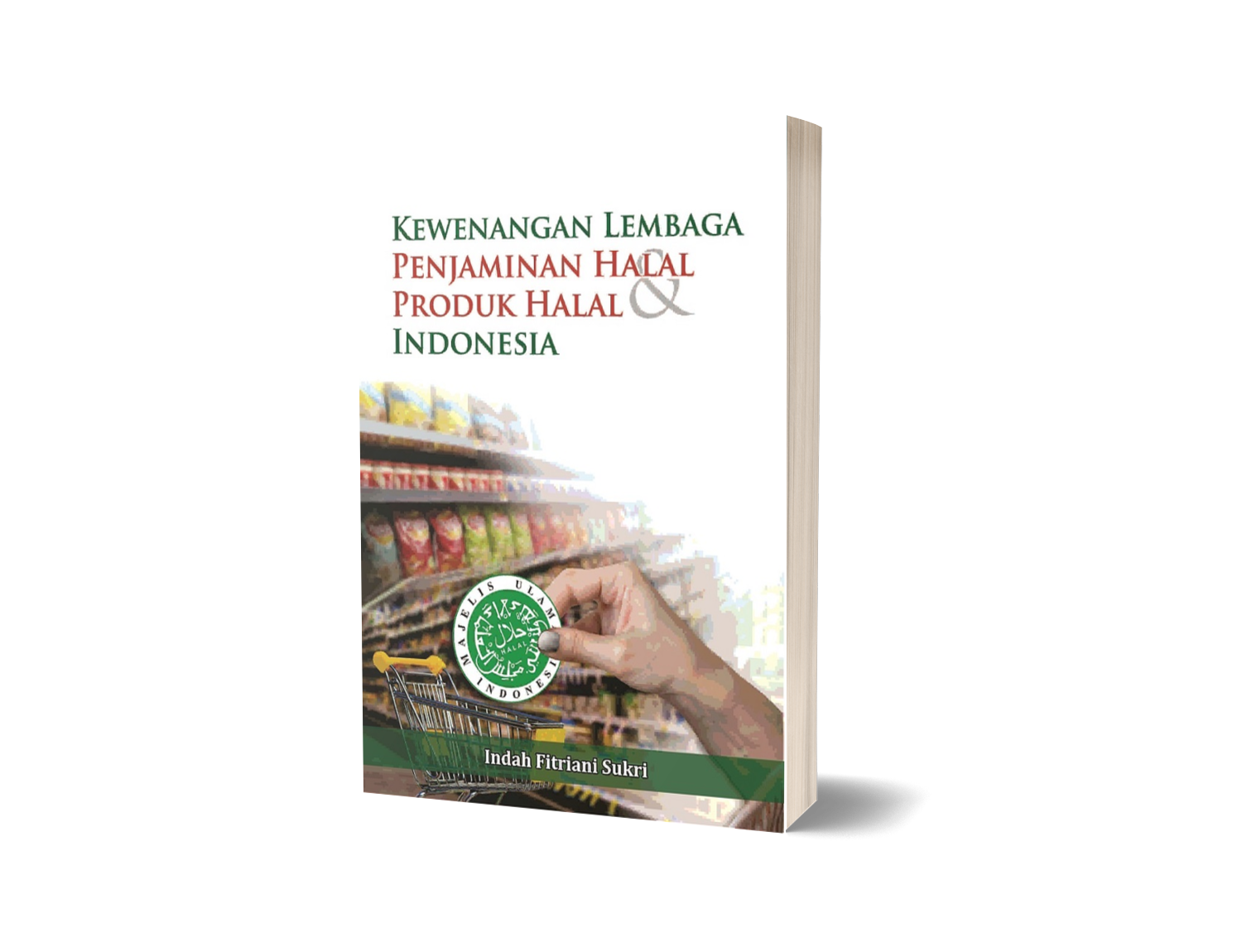 Kewenangan Lembaga Penjaminan Halal dan Produk Halal Indonesia - Jariah Publishing